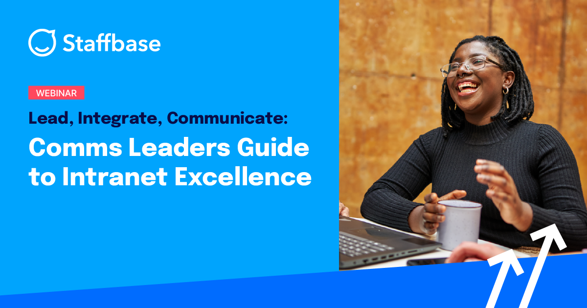 Lead, Integrate, Communicate: Comms Leaders Guide to Intranet Excellence